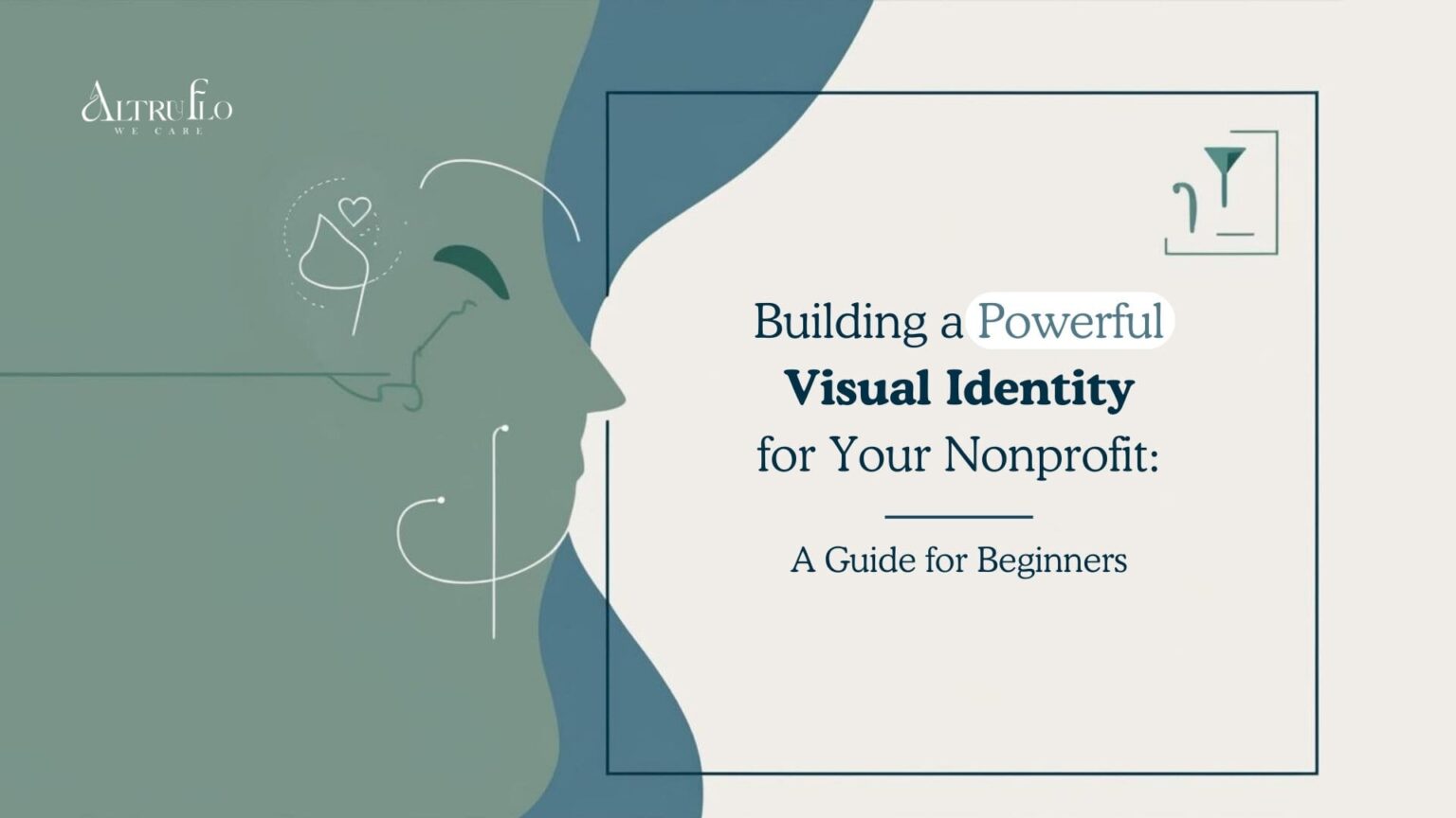 Building a Powerful Visual Identity for Your Nonprofit: A Guide for ...