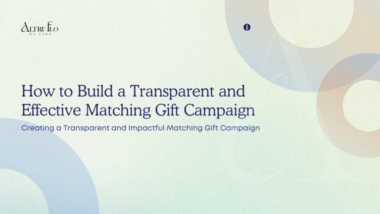 How to Build a Transparent and Effective Matching Gift Campaign – Altru Flo